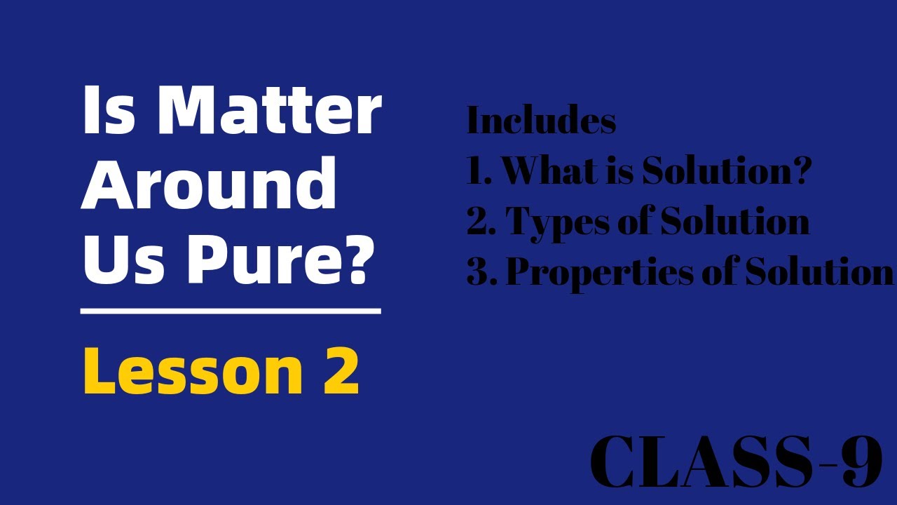 Ch-2 Is matter around us pure|| What is Solution? Types of Solution ...