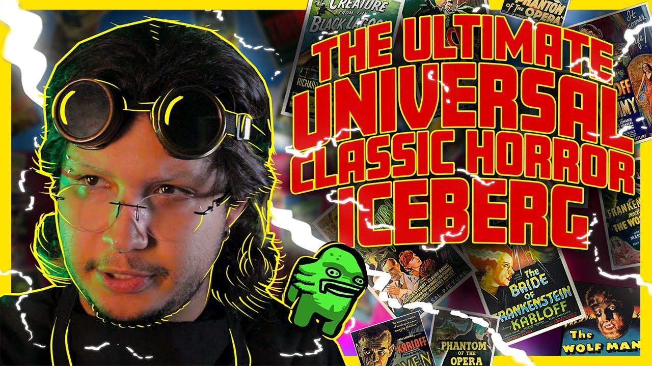 The ULTIMATE Universal Classic Horror Iceberg! (1913-1968) - YouTube