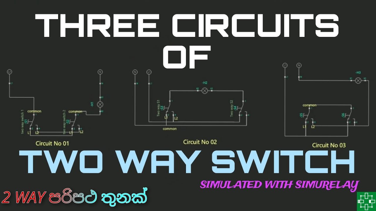 3 Circuits of two way switch | 2 way switch පරිපථ තුනක් - YouTube