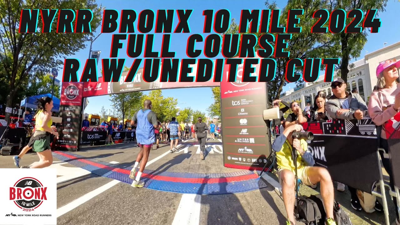 NYRR Bronx 10 Mile 2024 - Full Course Raw/Unedited Cut - YouTube