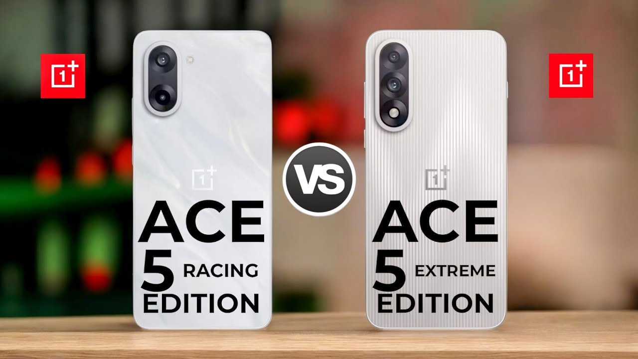 Oneplus Ace 5 Racing Edition 5G Vs OnePlus Ace 5 Extreme Edition - YouTube