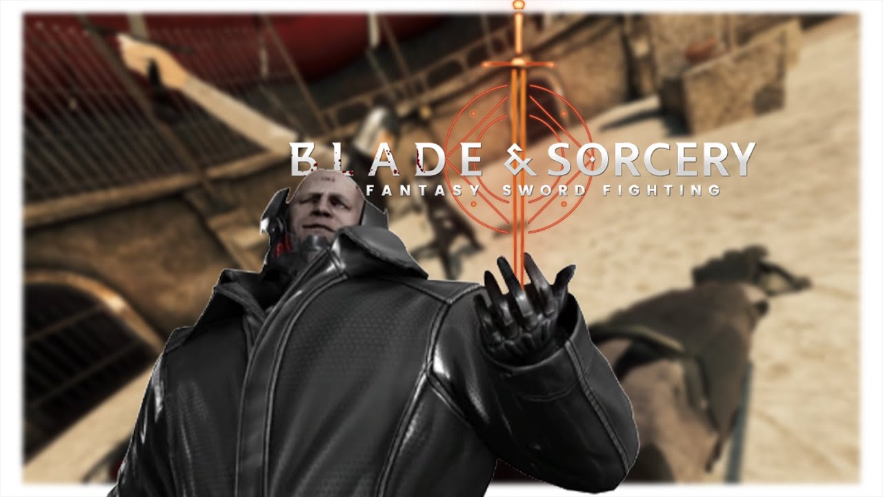 Sundowner plays VR | BLADE AND SORCERY GAMEPLAY - YouTube
