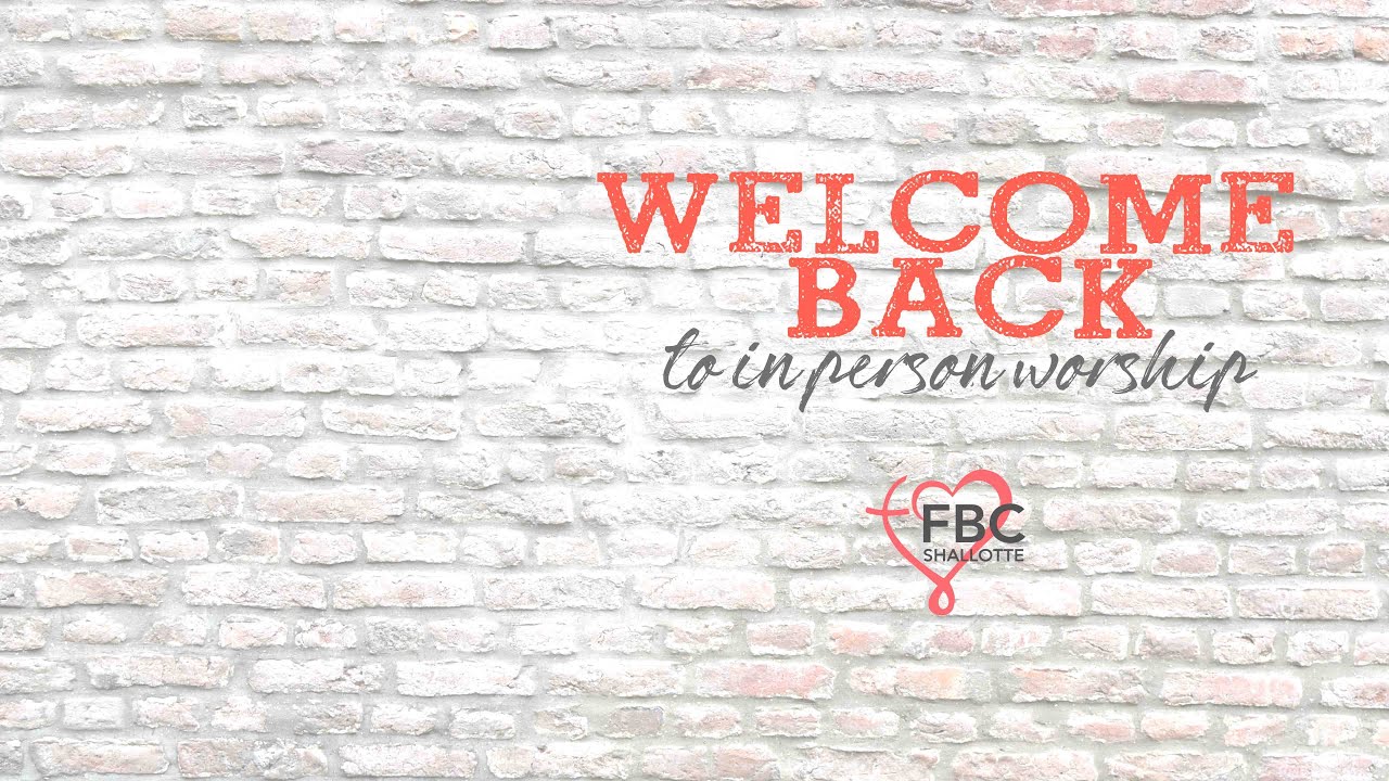 Welcome Back to In Person Worship - YouTube