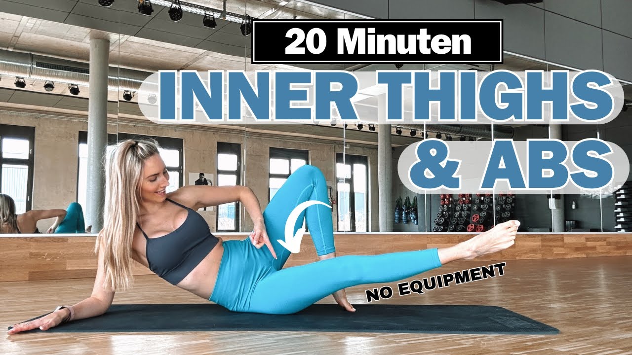 INNER THIGHS & ABS - 20 MINUTEN - NO EQUIPMENT - YouTube