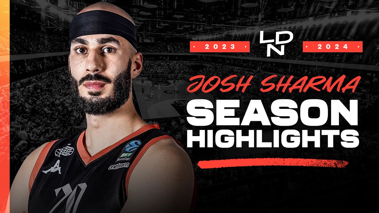 JOSH SHARMA SEASON HIGHLIGHTS | 2023/24 London Lions Basketball UK ...