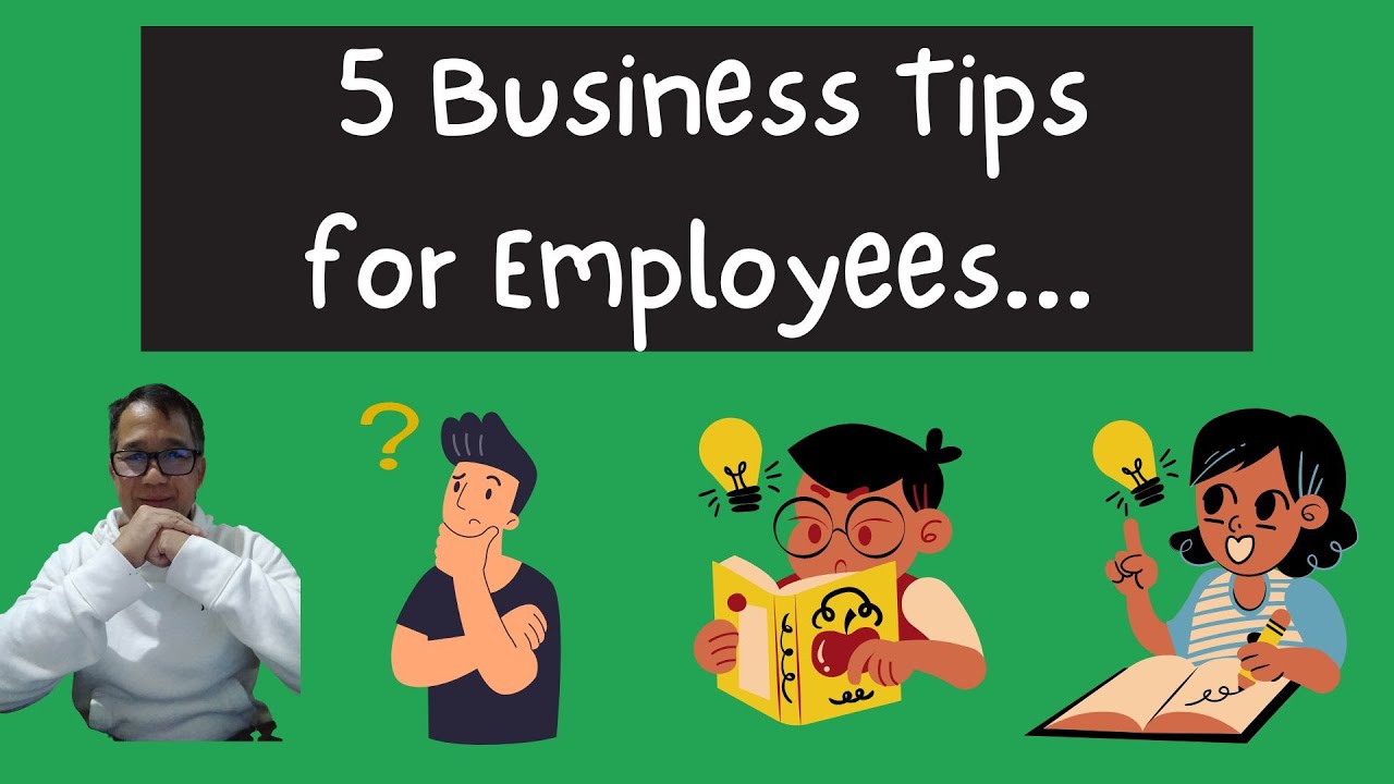 5 Business Tips for Employees. - YouTube