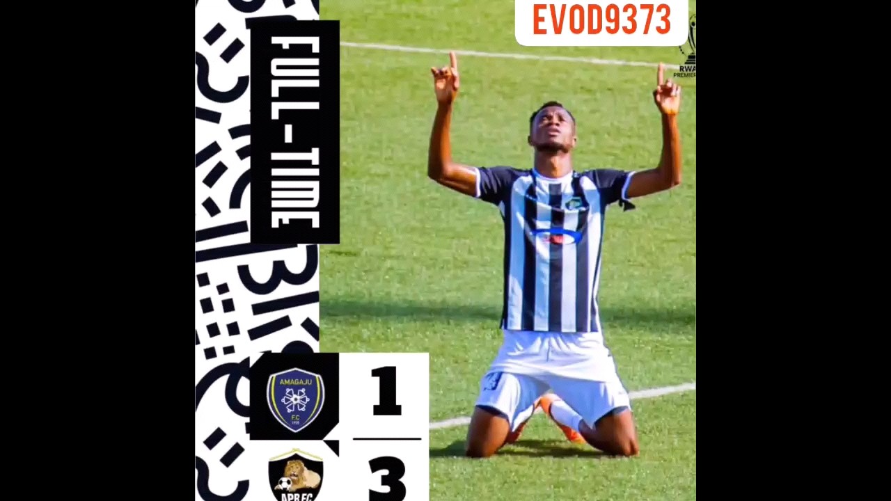 Amagaju fc 1-3 Apr fc / Chairman wa Apr fc uko abona #aprfc uyumwaka ...