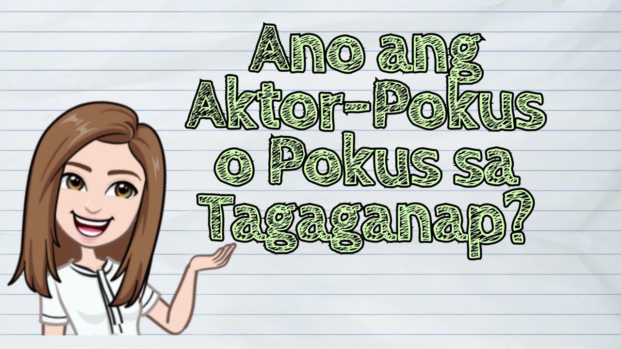 (FILIPINO) Ano ang Aktor-Pokus o Pokus sa Tagaganap? | #iQuestionPH ...