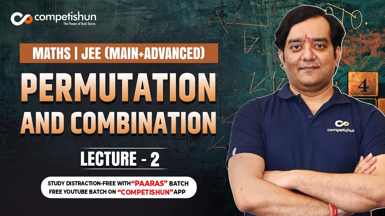 #2-Permutation And Combination-Addition,multiplication and Bijection rule -IIT JEE-#Mains# ...