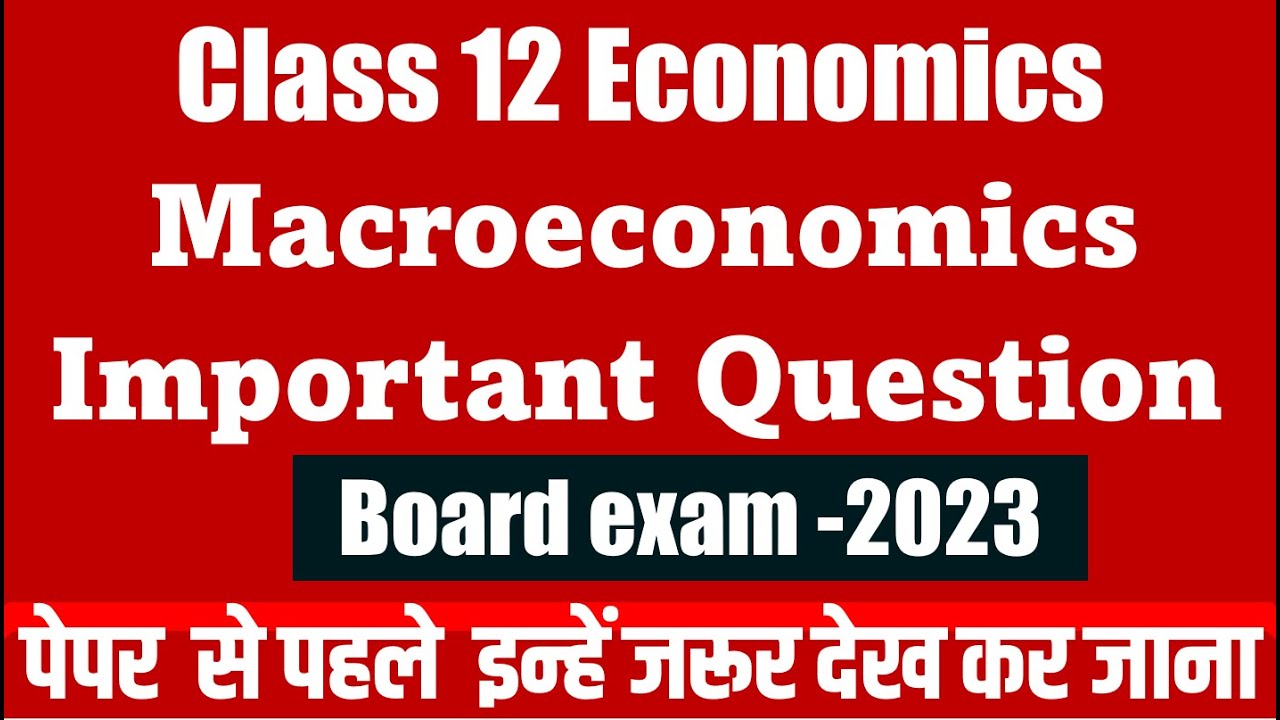 Class 12 Economics MACROECONOMICS important questions I CBSE board exam ...