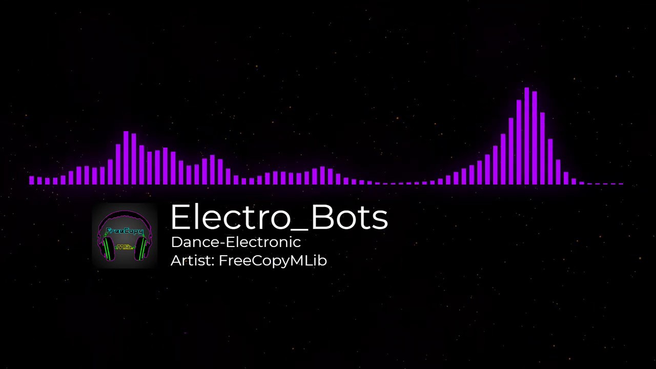 free no copyright music - Electro Bots - FreeCopyMLib - YouTube