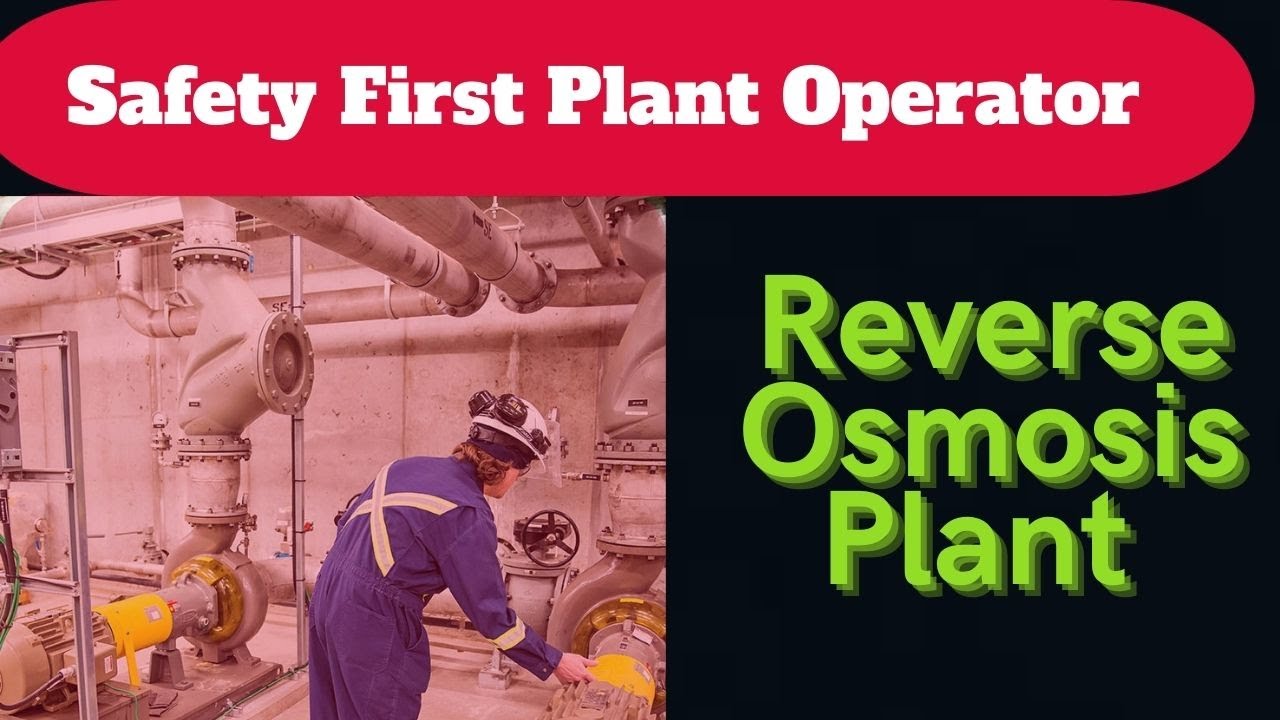 Plant Operator safety|Ro plant operator safety/Safety First - YouTube