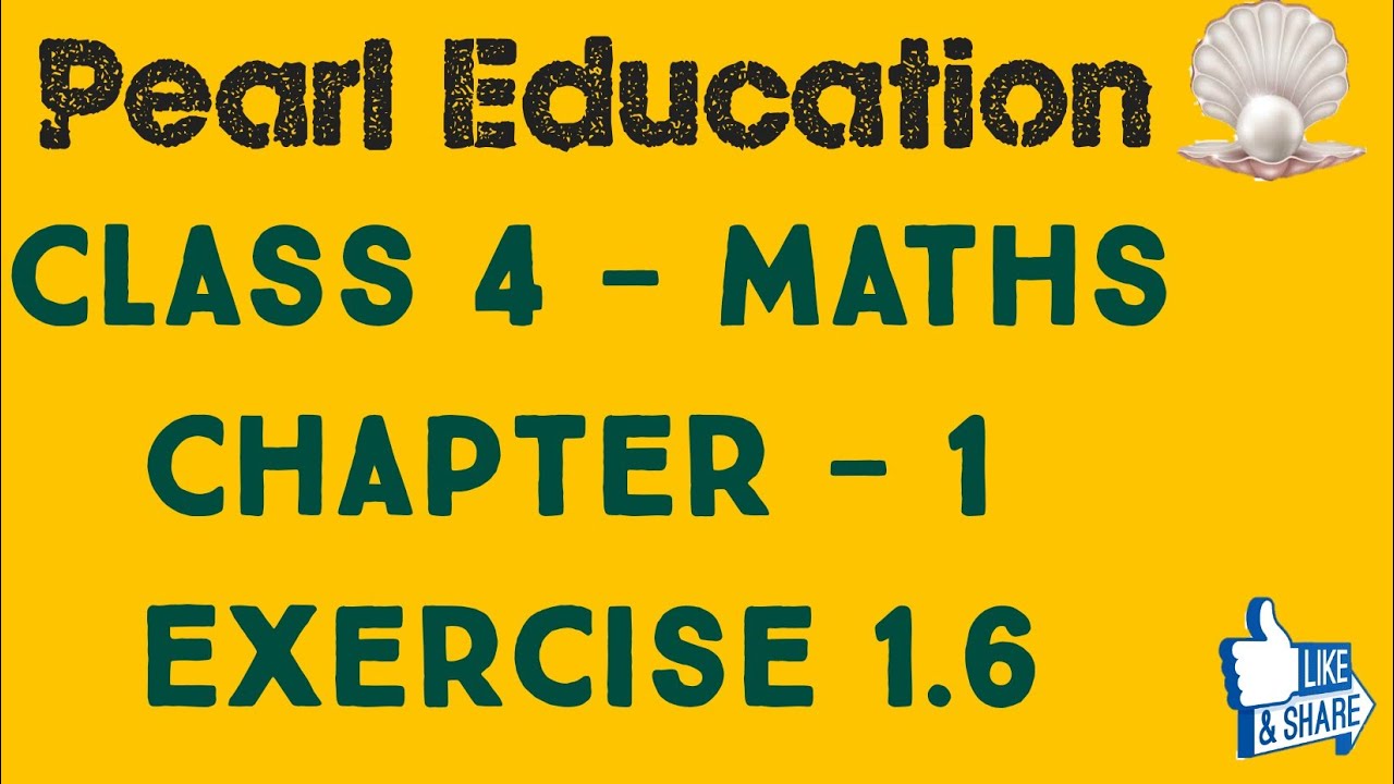 Class 4 Maths Number Systems Exercise 1.6 - YouTube