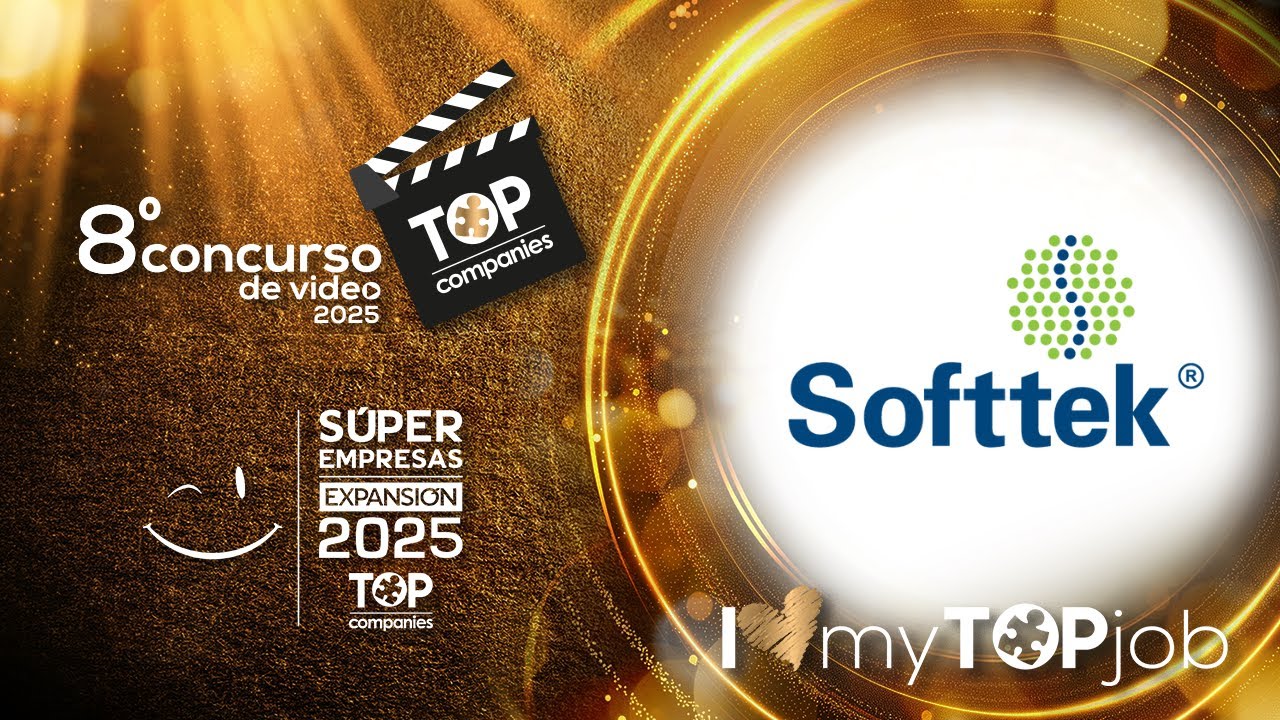 Softtek #ILovemyTOPjob TOP Companies 2025 - YouTube