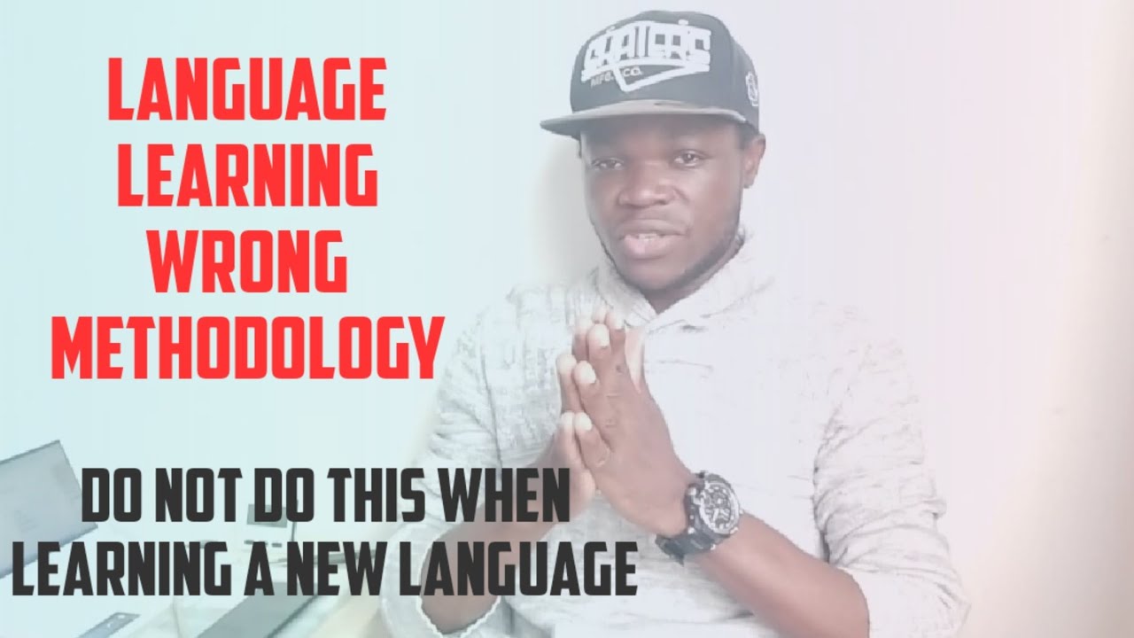 Language Learning wrong methodology. - YouTube