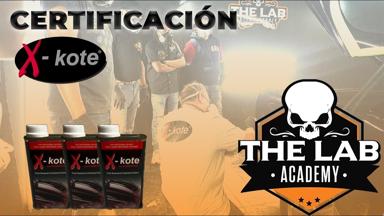 Certificación X-Kote || The Lab Mexico - YouTube