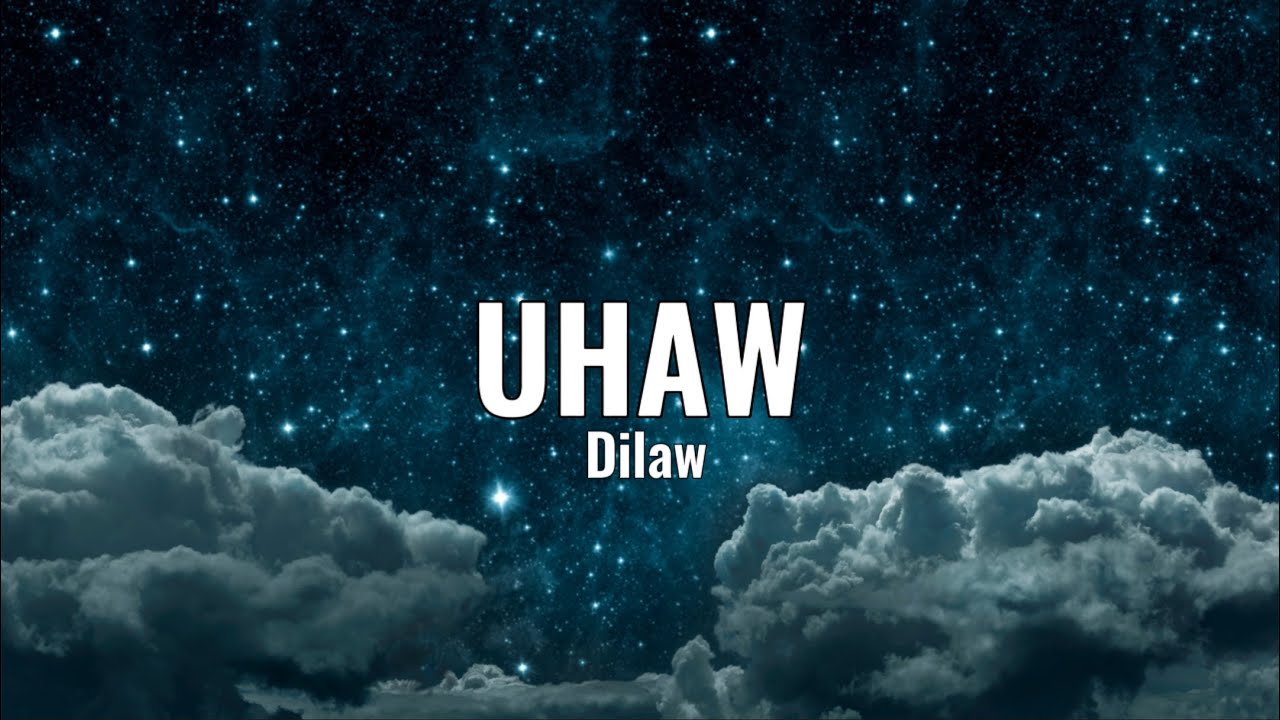 Uhaw-By: Dilaw//Lyrics - YouTube