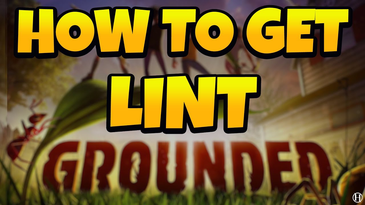 How to Get Lint in Grounded Fast - YouTube