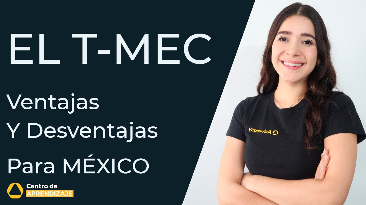Ventajas Y Desventajas Del T-MEC - ¿Qué tanto Beneficia A México? - YouTube