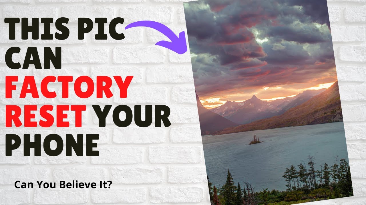 Picture as Wallpaper can Factory Reset your Android phone! Can you ...