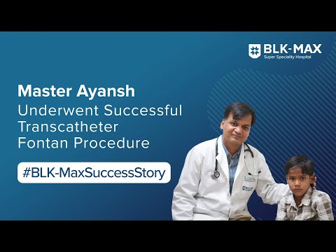 Master Ayansh Underwent Successful Transcatheter Fontan Procedure | Patient Success Story