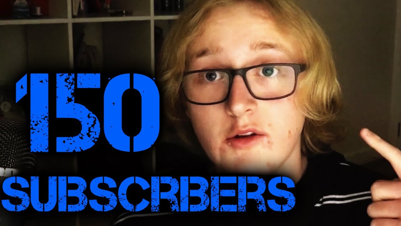 150 Subscribers - YouTube