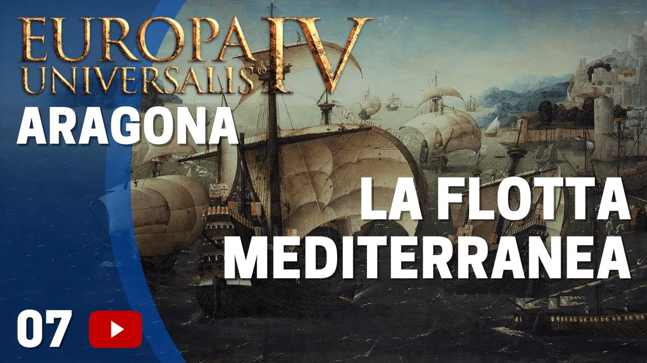 La flotta mediterranea - Europa Universalis IV - Aragona - Ep. 7 - Gameplay ITA - YouTube