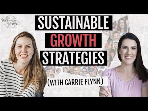 Sustainable Growth Strategies You Must Do (with Carrie Flynn) | Rachel ...