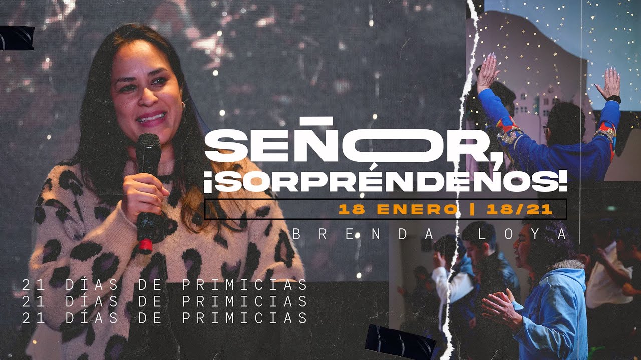 Señor, ¡Sorpréndenos! | Brenda Loya | 18/21 días | 18 Enero 2024 - YouTube