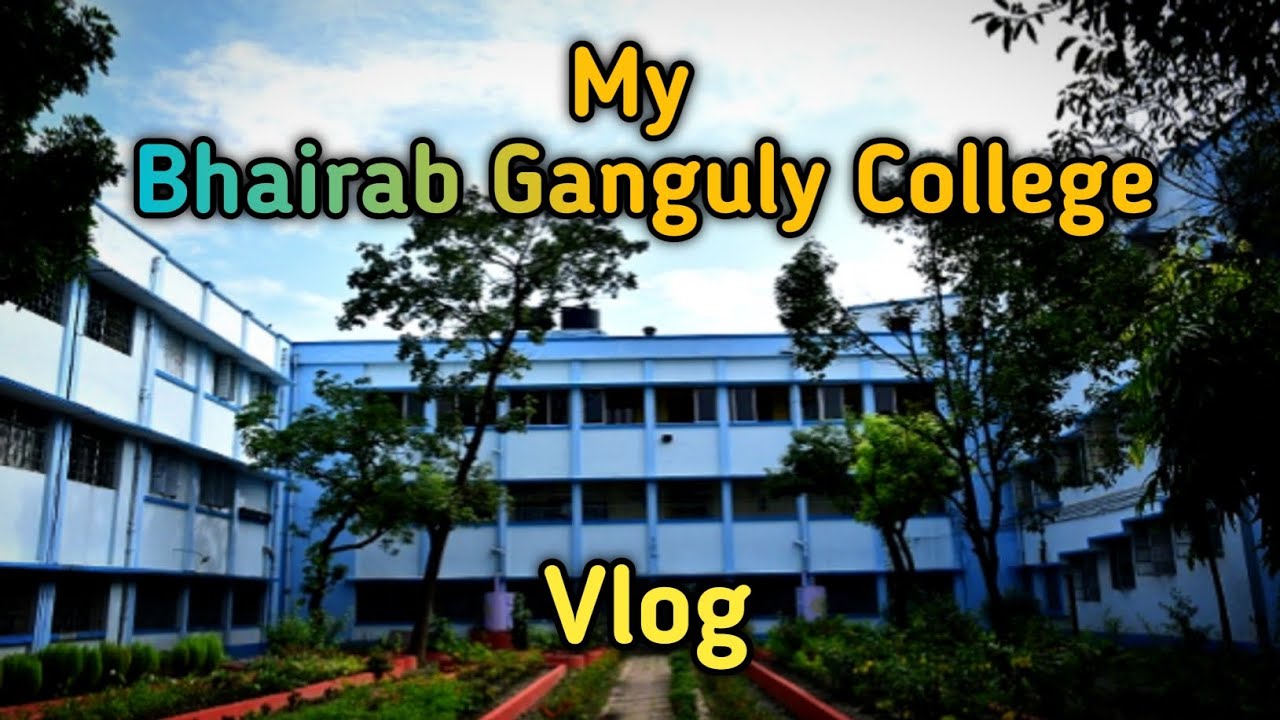 My Bhairab Ganguly College 💘🖤 My First Vlog College 🤕 - YouTube
