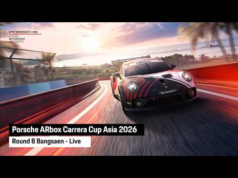 Porsche ARbox Carrera Cup Asia 2026 - Round 8 Bangsaen