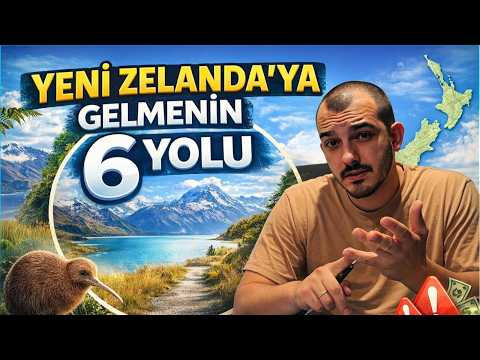 Yeni Zelanda’ya Nasıl Gelinir 6 Yasal Yol!