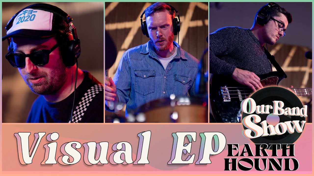 Earth Hound - Full Visual EP (Music Only) | Live on Our Band Show - YouTube