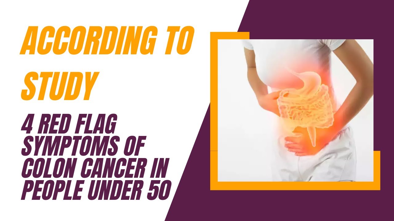 4 Red Flag Symptoms of Colon Cancer | You Should Never Ignore - YouTube
