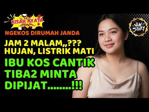 KISAH NYATA!! Ibu Kos Janda Cantik Dan Perhatian || Cerita Romantis