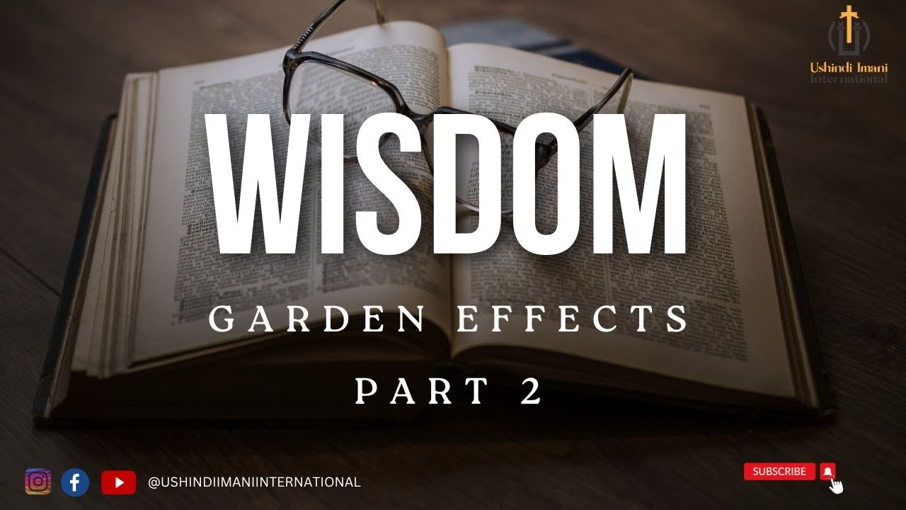WISDOM ( Garden Effects ) Part 2 - YouTube