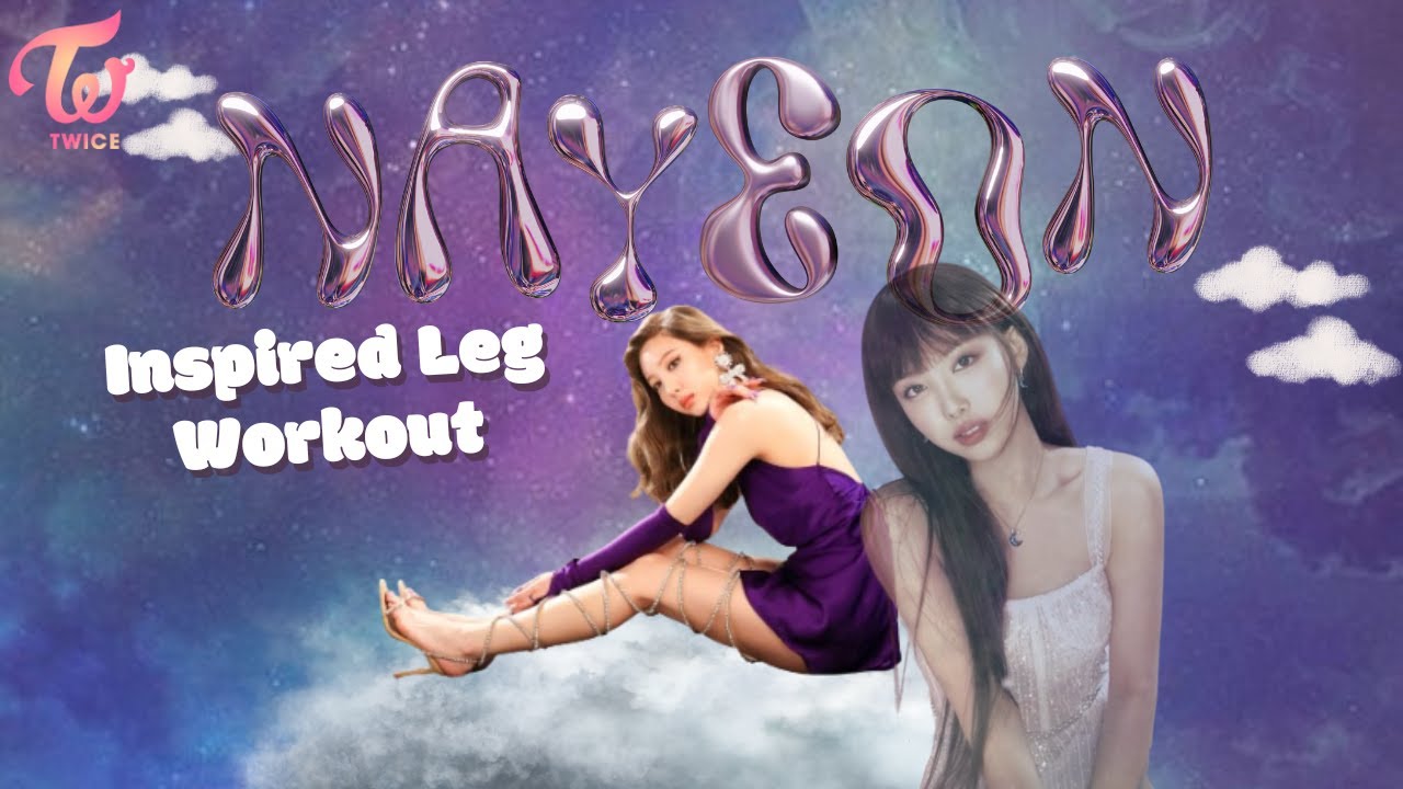 Twice Nayeon Inspired Leg Workout | K-pop Idol Workout - YouTube