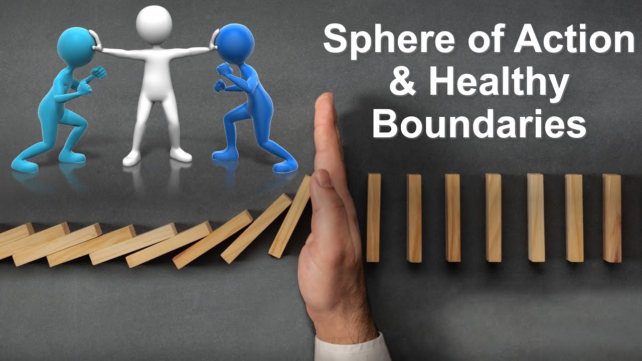 Healthy Boundaries & Sphere of Action - YouTube