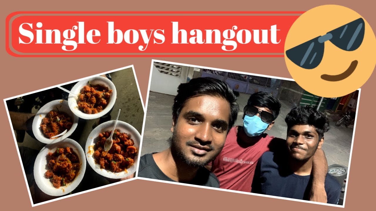 SINGLE BOYS Hangout ️| Meeting Homies after a long time ️ - YouTube