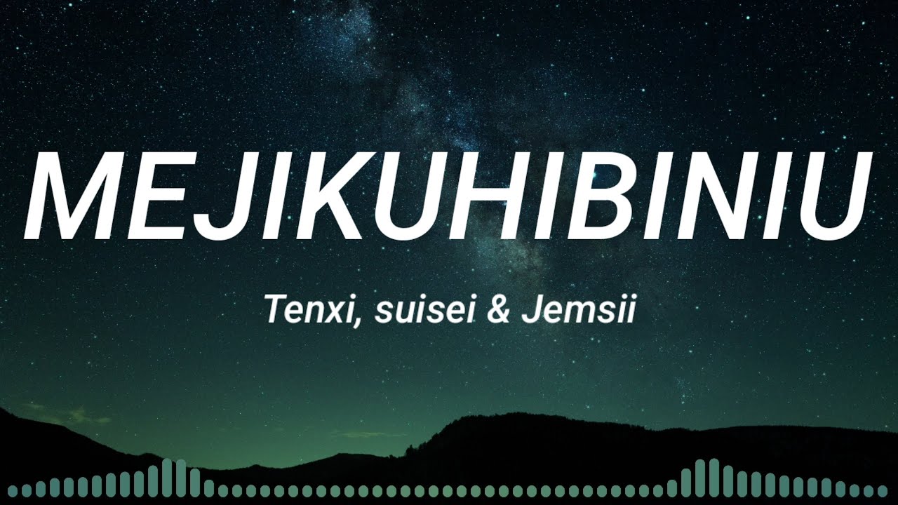 Tenxi, suisei & Jemsii - Mejikuhibiniu (Lyrics music) - YouTube