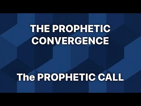 THE PROPHETIC CONVERGENCE The PROPHETIC CALL - YouTube