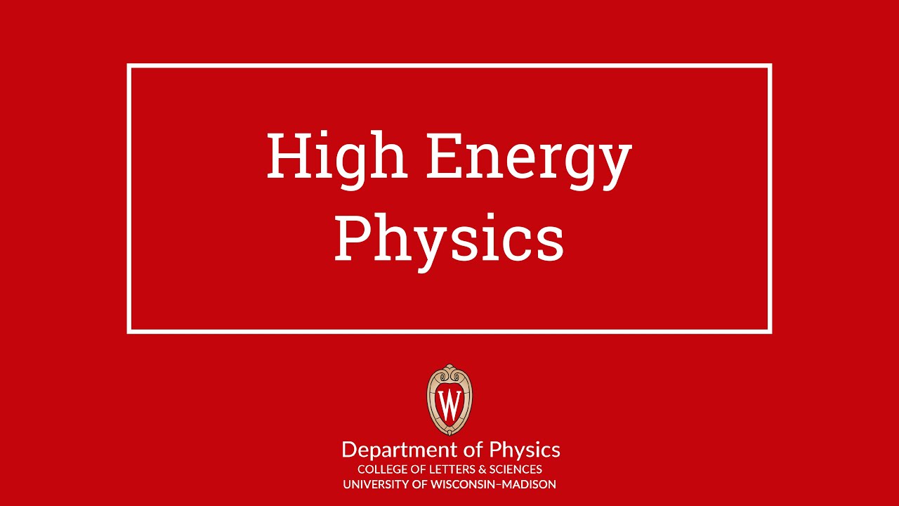 High Energy Physics - YouTube