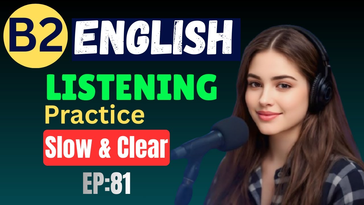 B2 English Listening Practice｜Speak English Easily ｜Improve Your ...