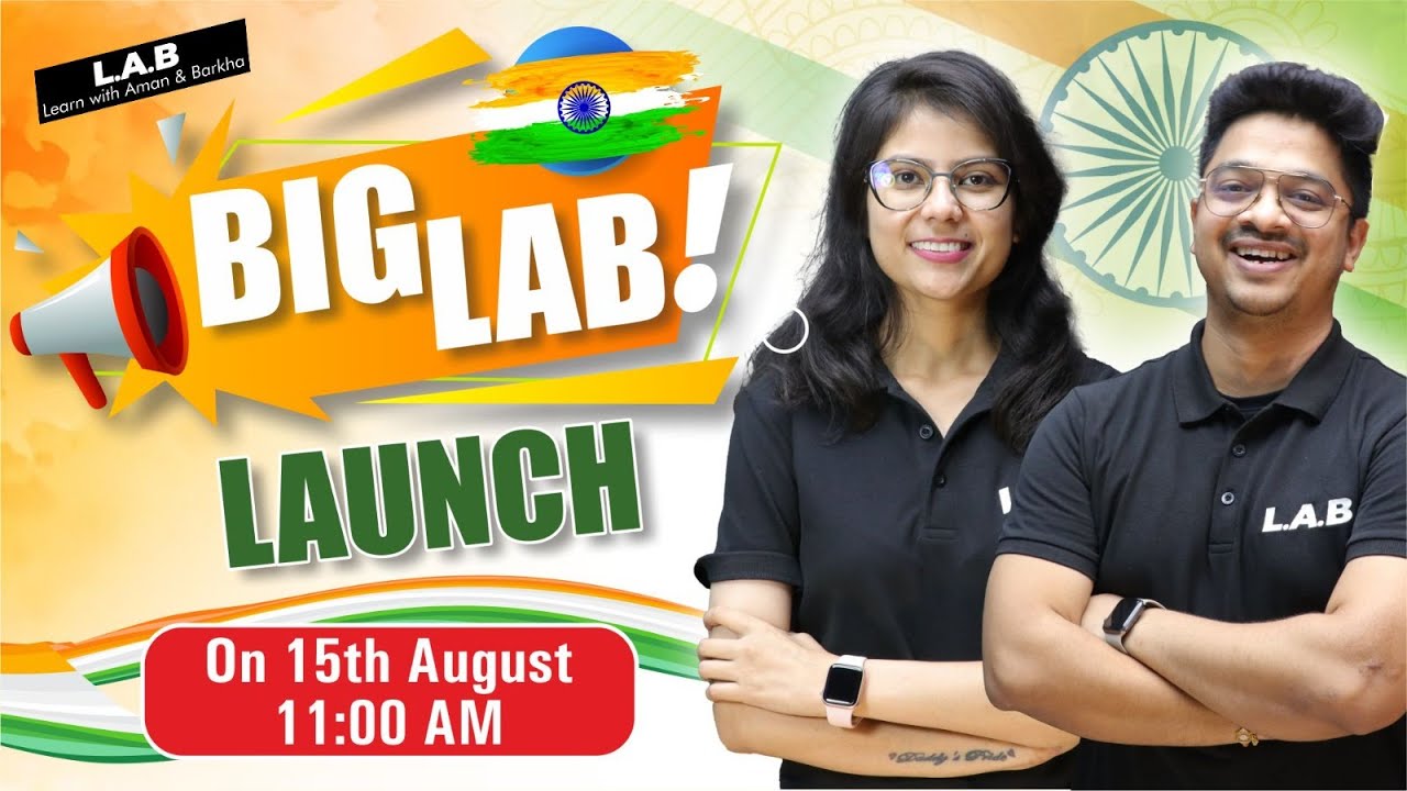 LAB BIG LAUNCH🤩🥳💪 || आपका इंतजार हुआ खत्म | 15 August 2023 Special Class By Aman Sir & Barkha Ma ...
