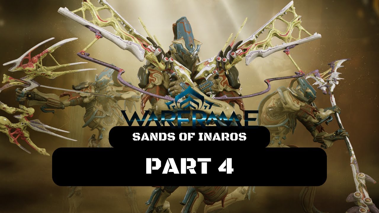 Warframe: Sands of Inaros Walkthrough Gameplay Part 4 - Return The ...