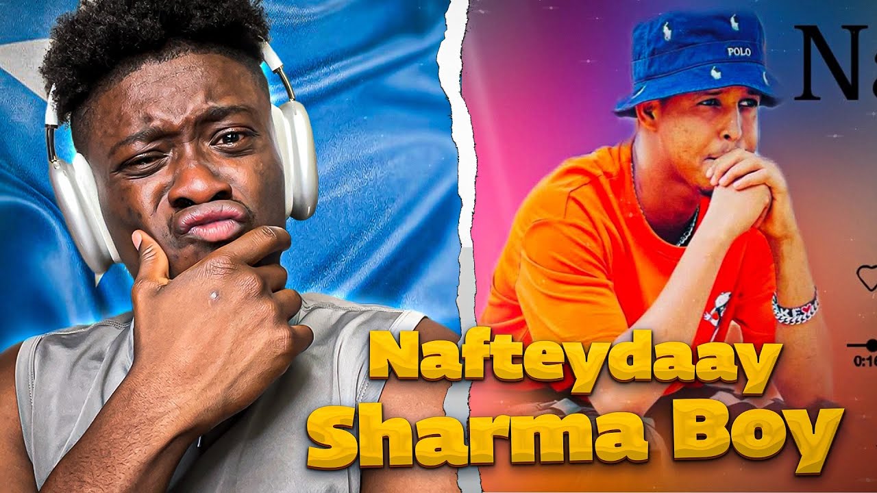 Sharma Boy - Nafteydaay 🇸🇴 ️(Official Audio) REACTION - YouTube