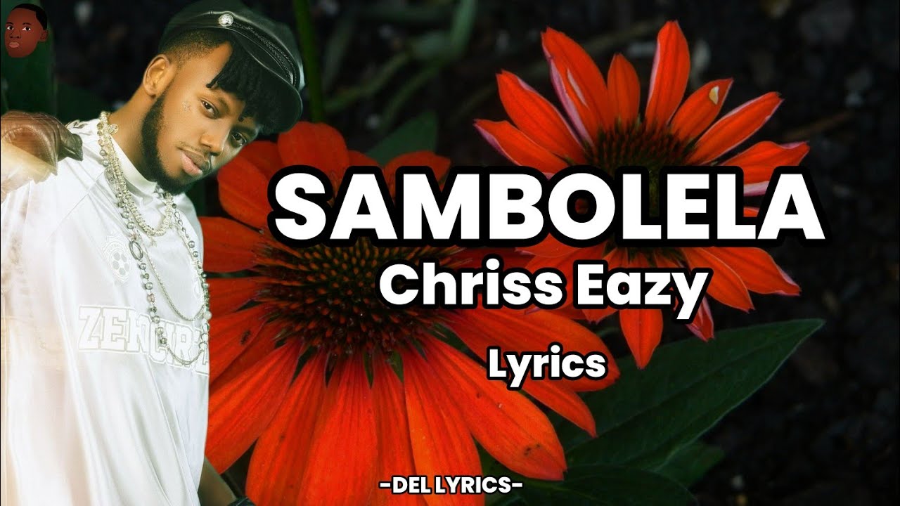 SAMBOLELA - Chriss Eazy | Lyrics Video - YouTube