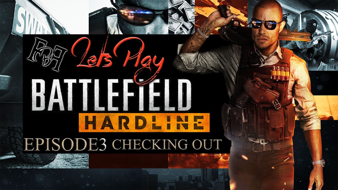 Battlefield Hardline Let's Play Part 3 - YouTube
