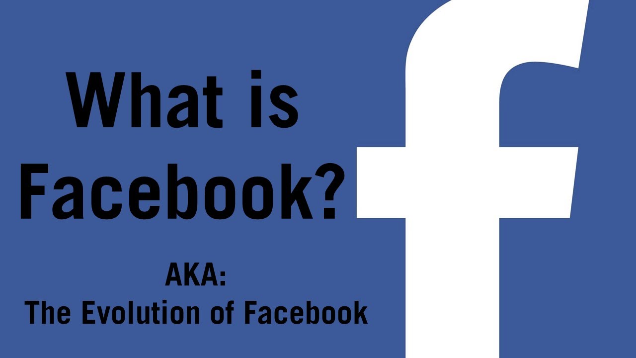 What is Facebook? (AKA: The Evolution of Facebook) - YouTube