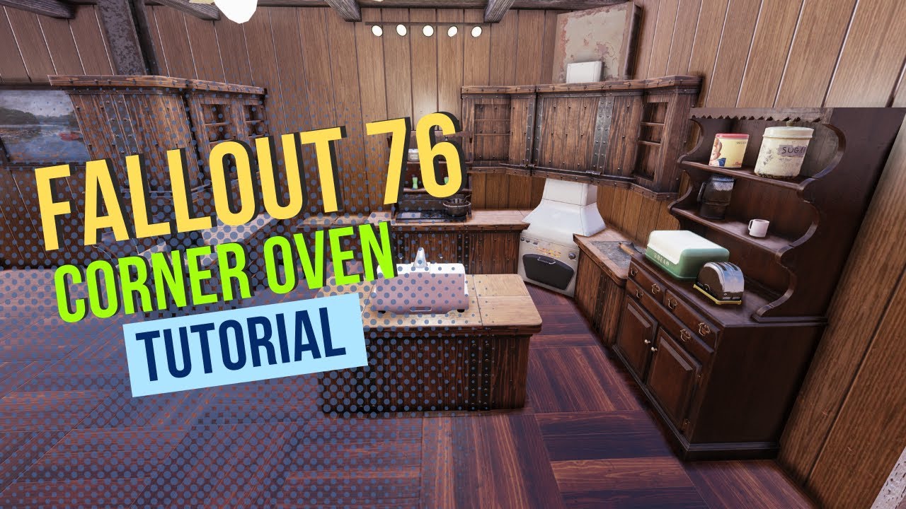 Fallout 76 Corner Oven Tutorial - YouTube